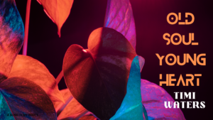 Bold stories, soulful voices. – Timi Waters